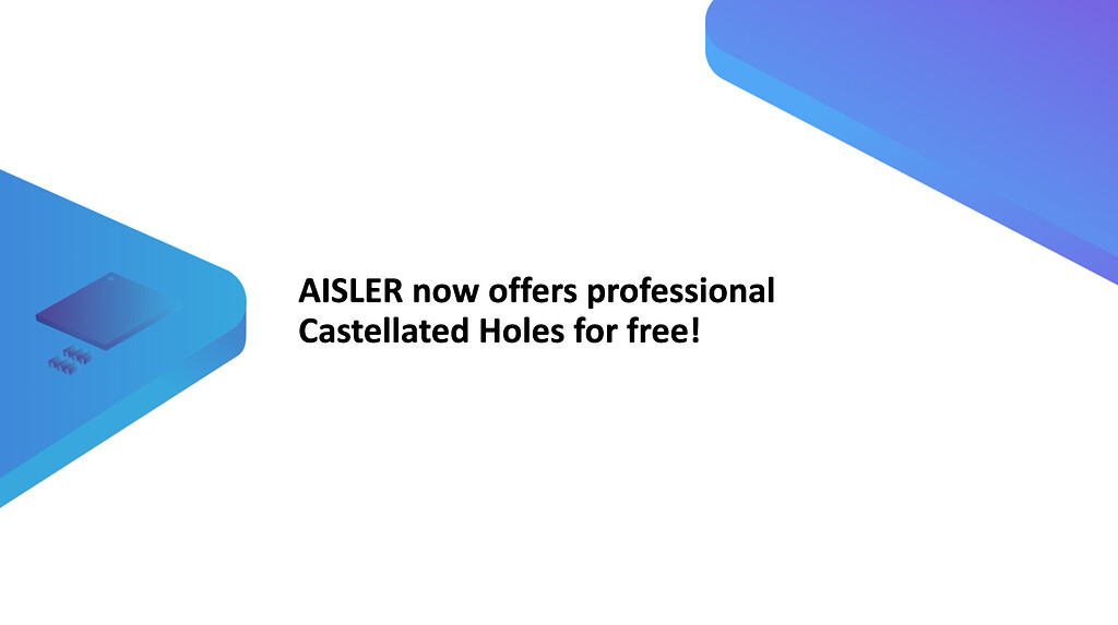 AISLER now offers professional Castellated Holes for free! - 📣 ...